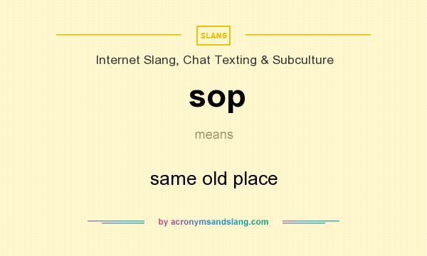 What does sop mean in slang?