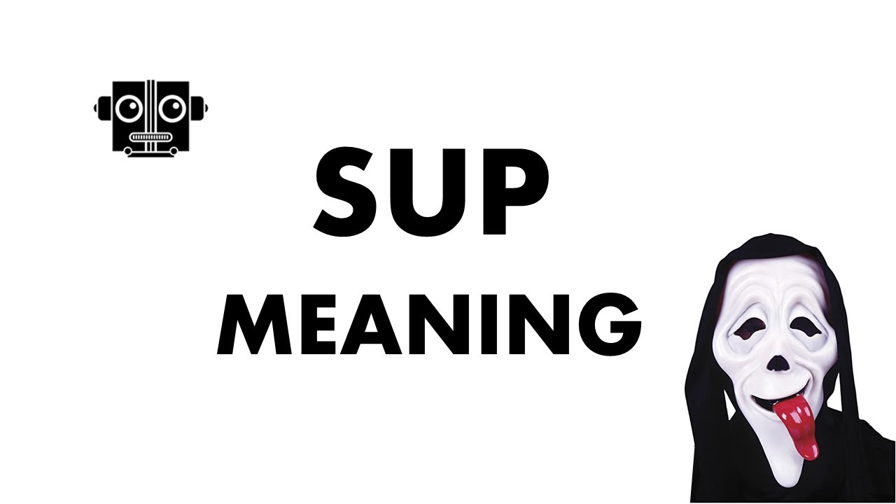 What does SUP girl mean?