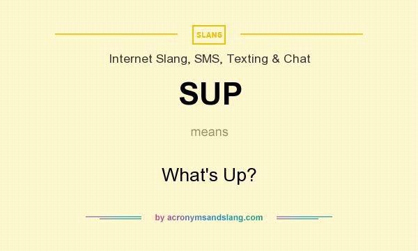 What Do Sup Mean When Texting