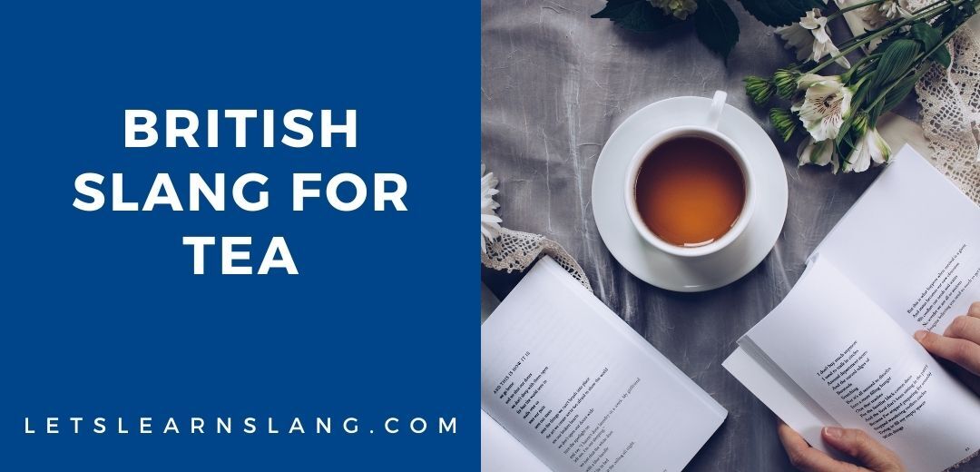 What does tea mean in British slang?