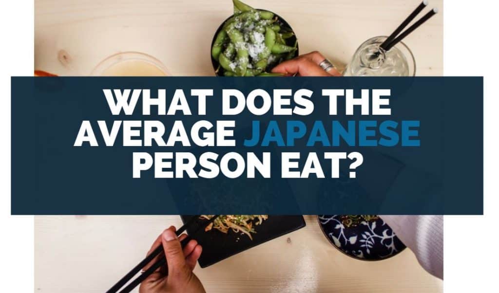 What does the average Japanese person eat?