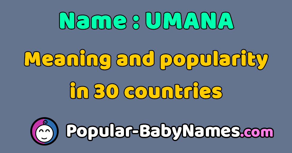 What does the name Umana mean?