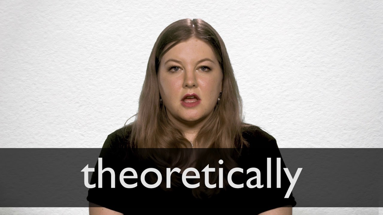 What does theoretically mean in English?