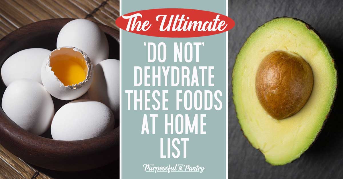 What food can't you dehydrate?