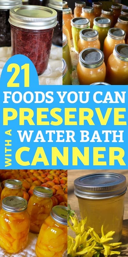 What foods can be canned in a water bath?