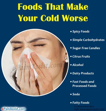 What foods can make a cold worse?