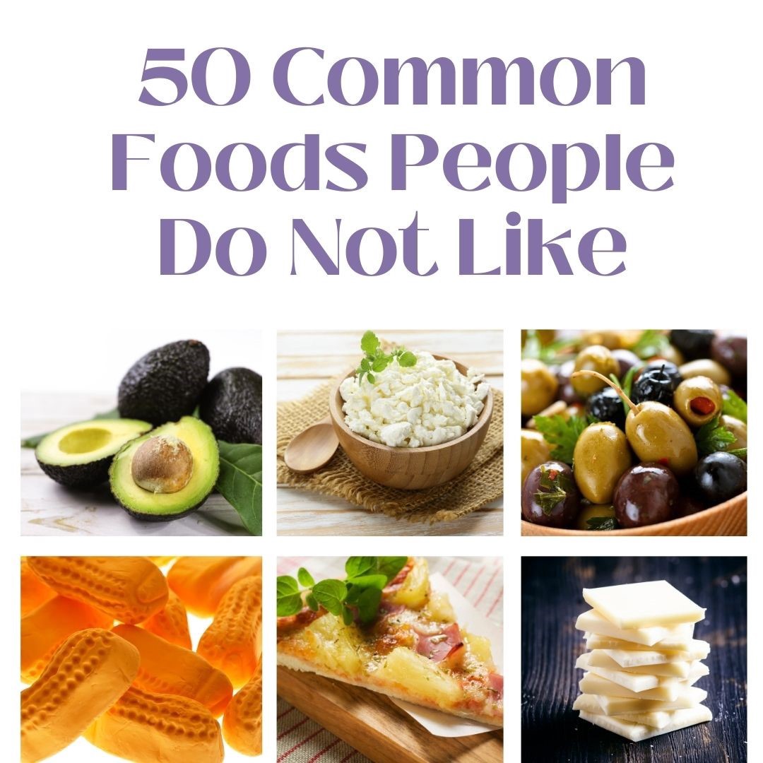 What foods does everyone hate?