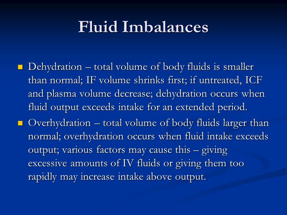 What happen when the fluid output exceeds the fluid intake?