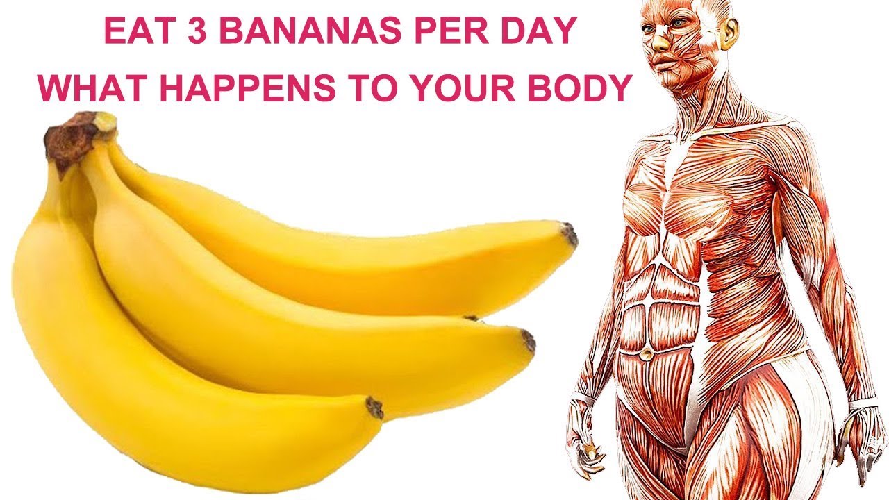 What happens if u eat 3 bananas?