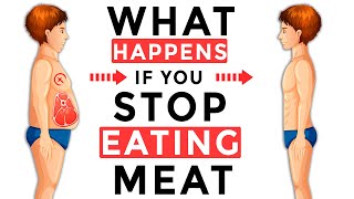 What happens to your body when you don't eat meat?