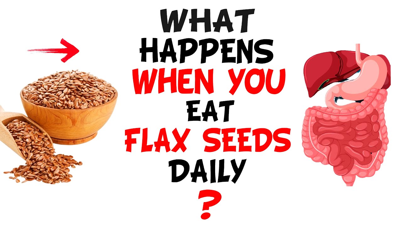 What happens when you eat flaxseed daily?