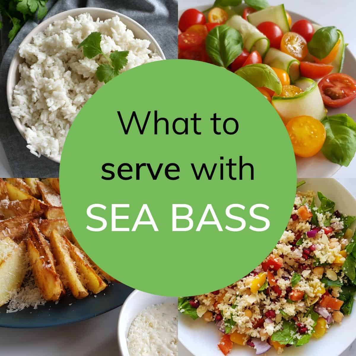 What is a good side dish with sea bass?