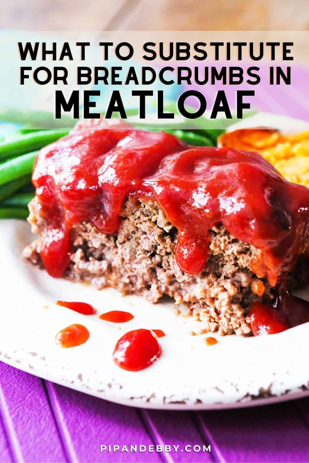 What is a good substitute for bread crumbs in Meat Loaf?