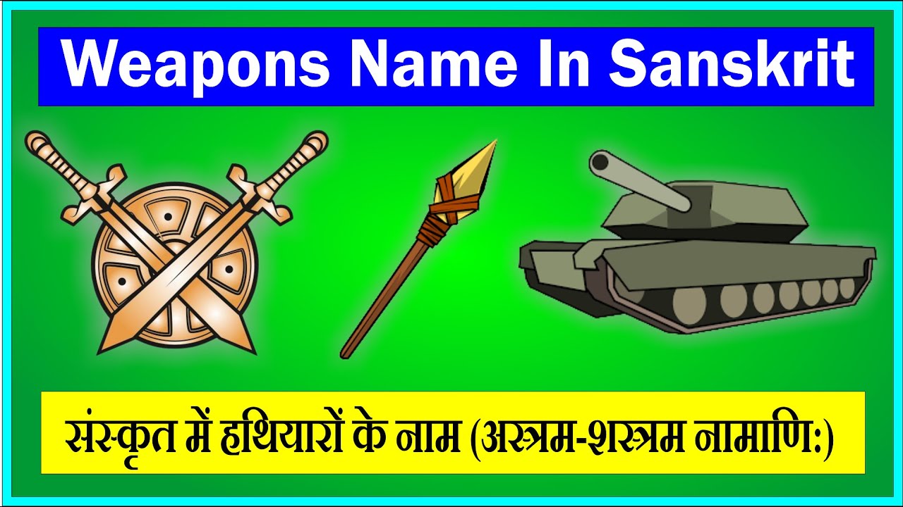 What is a weapon called in Sanskrit?