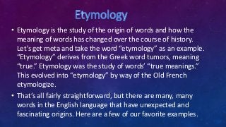 What is an example of etymological definition?