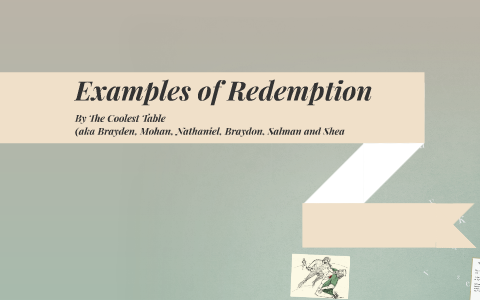 What is an example of redemption?
