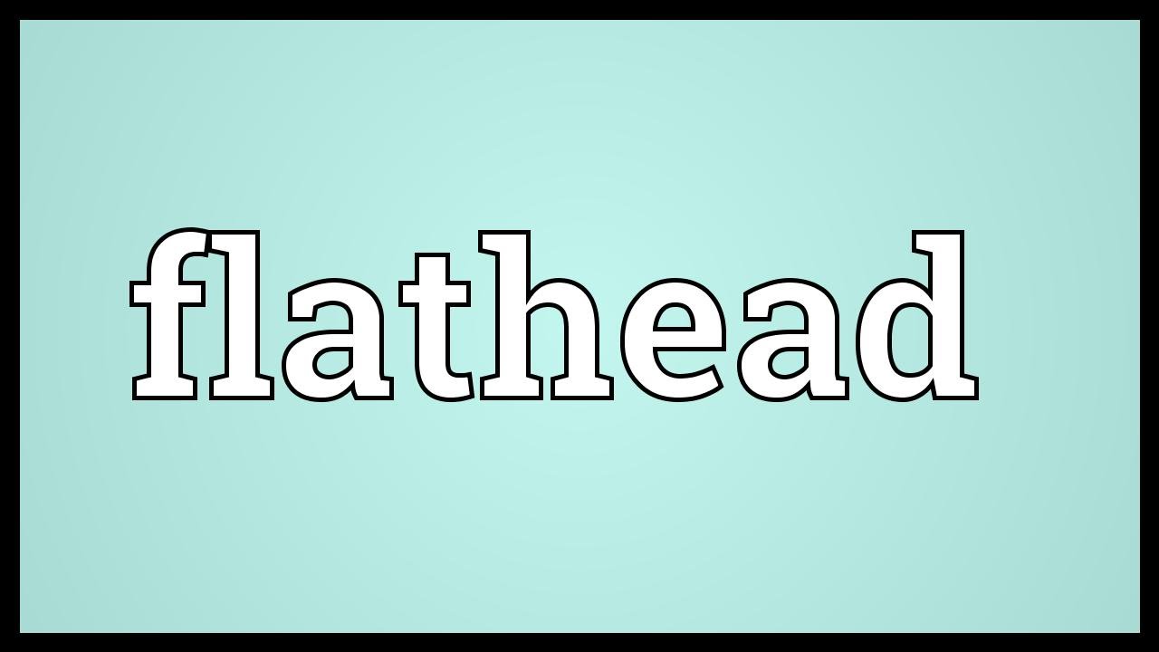 What is flathead slang for?