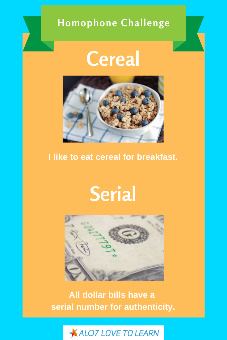 What is homophones for cereal?