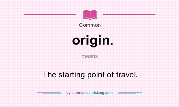 What is it origin meaning?