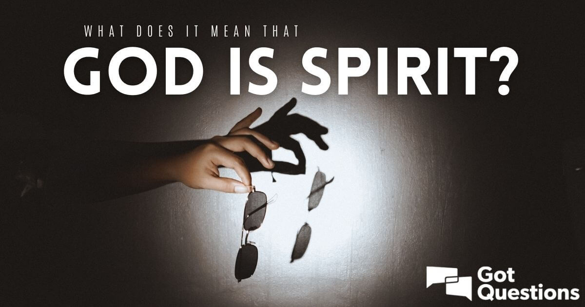 What is meant by the spirit of God?