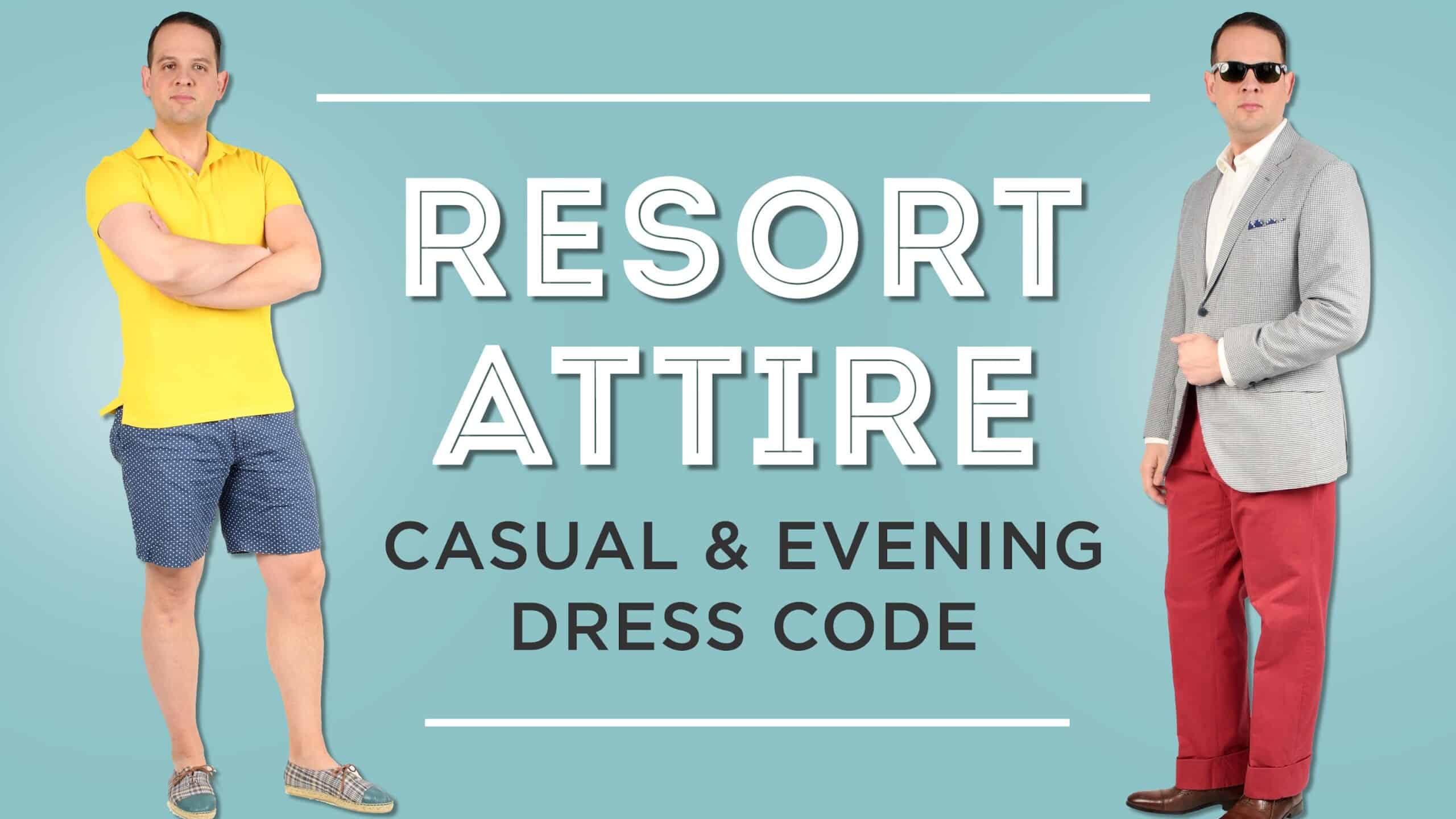 What is resort casual dress code?