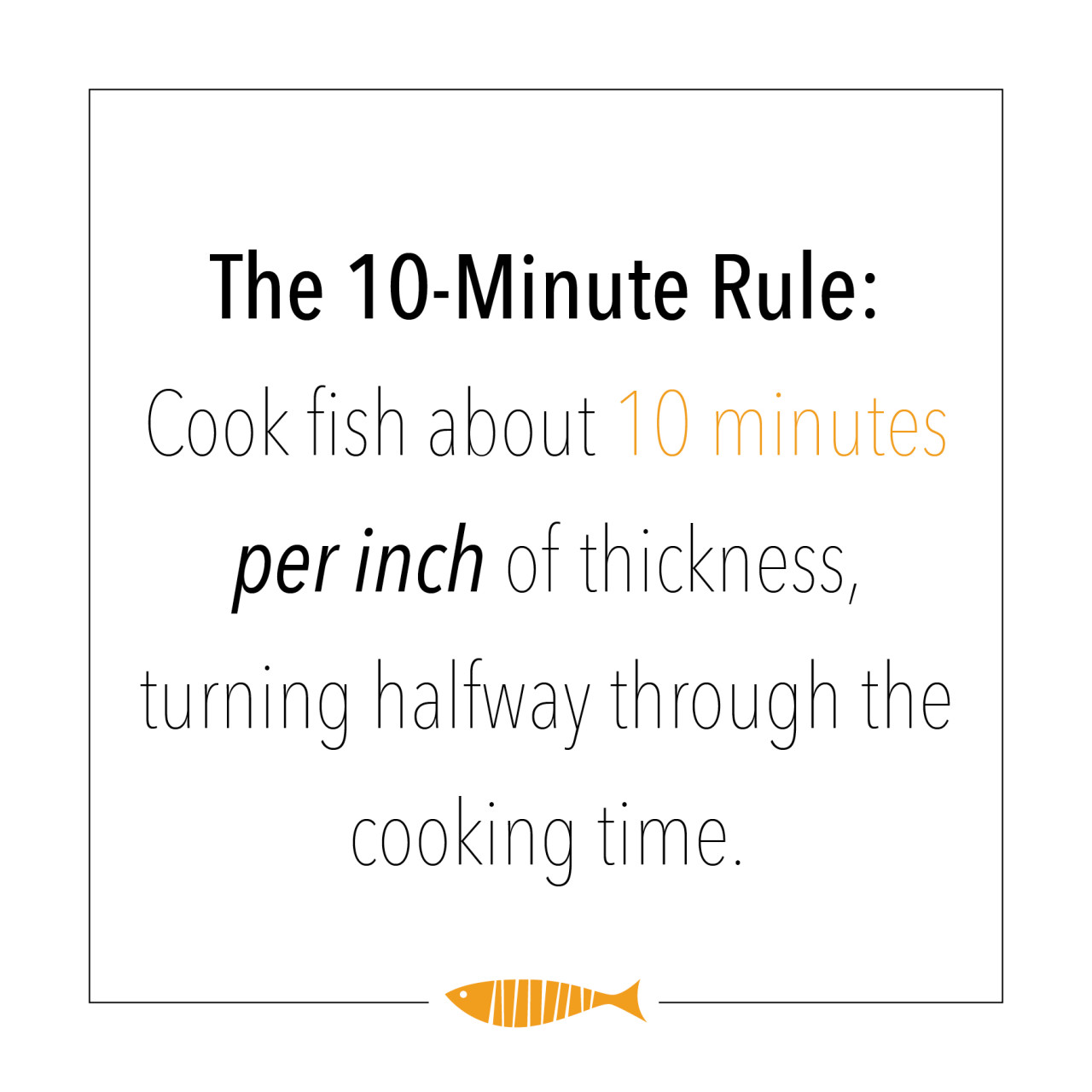What is the 10 minute rule for cooking fish?