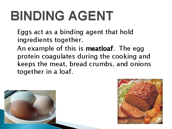 What is the binding agent in eggs?