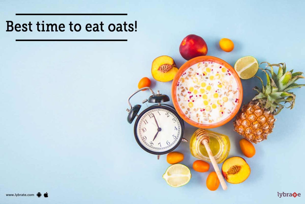 What is the correct time to eat oats?
