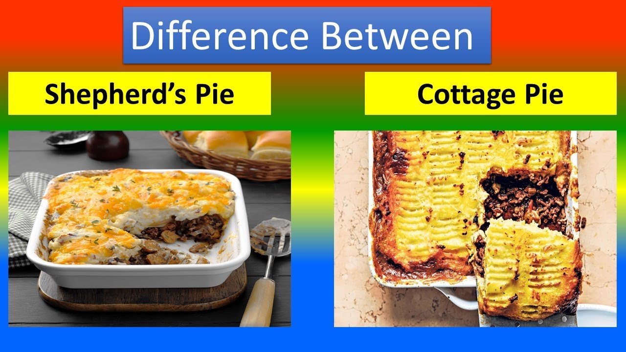 What is the difference between a shepherd's pie and a cottage pie?