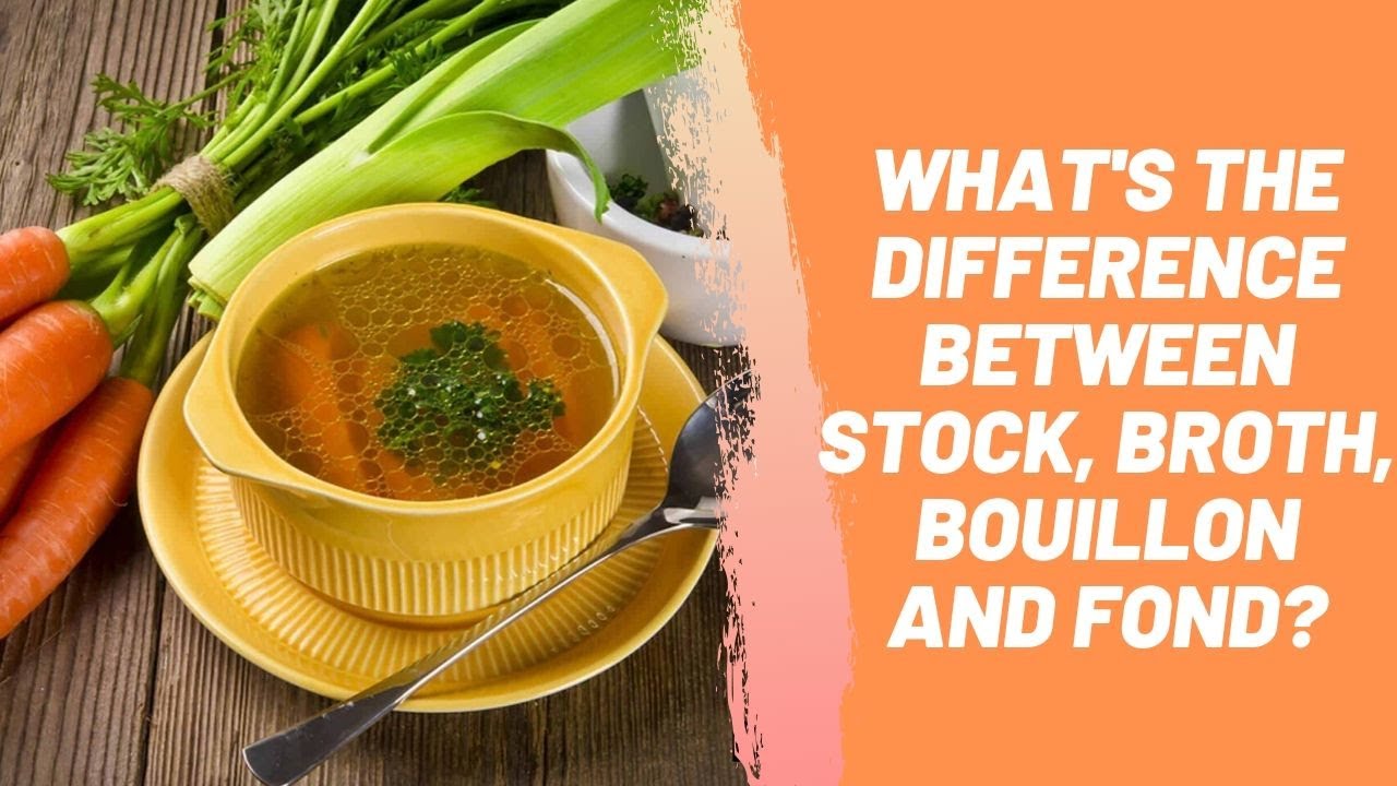 What is the difference between Bouillon and broth?