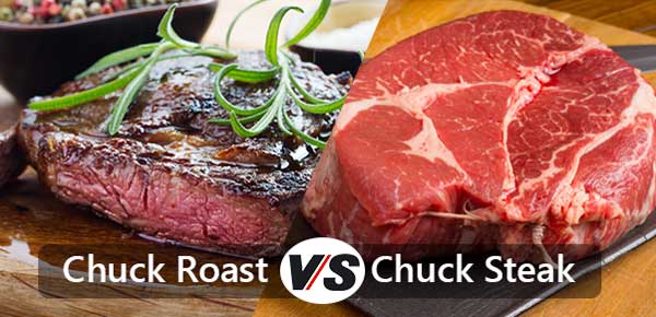 What is the difference between Chuck Roast and chuck steak?