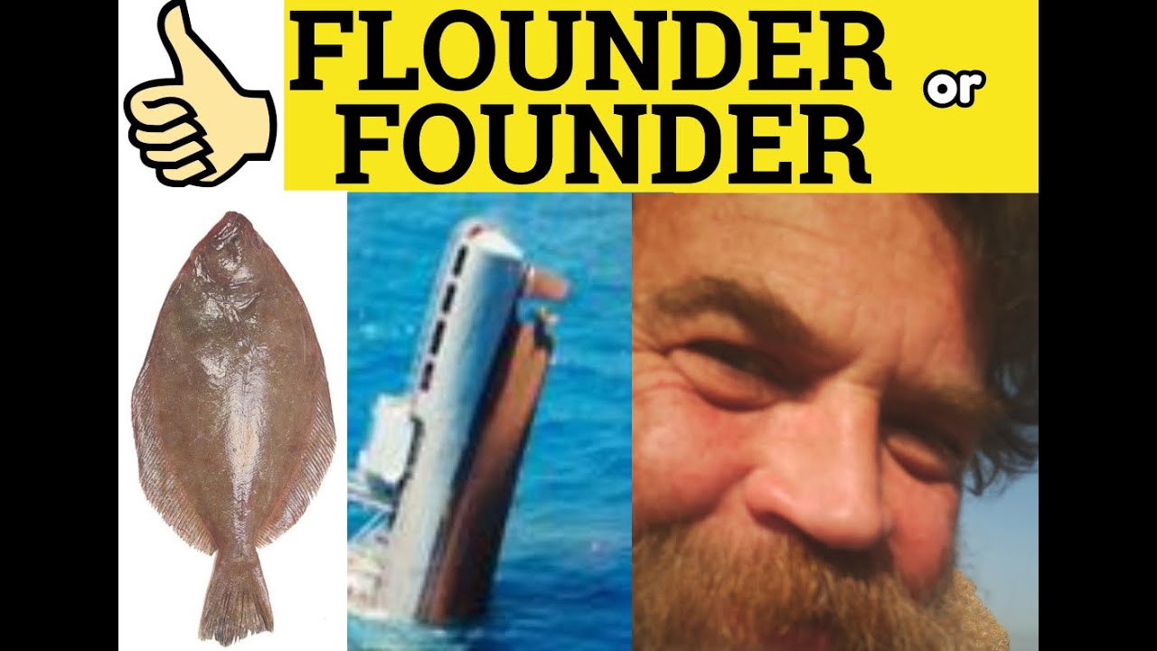 What is the difference between founder and flounder?