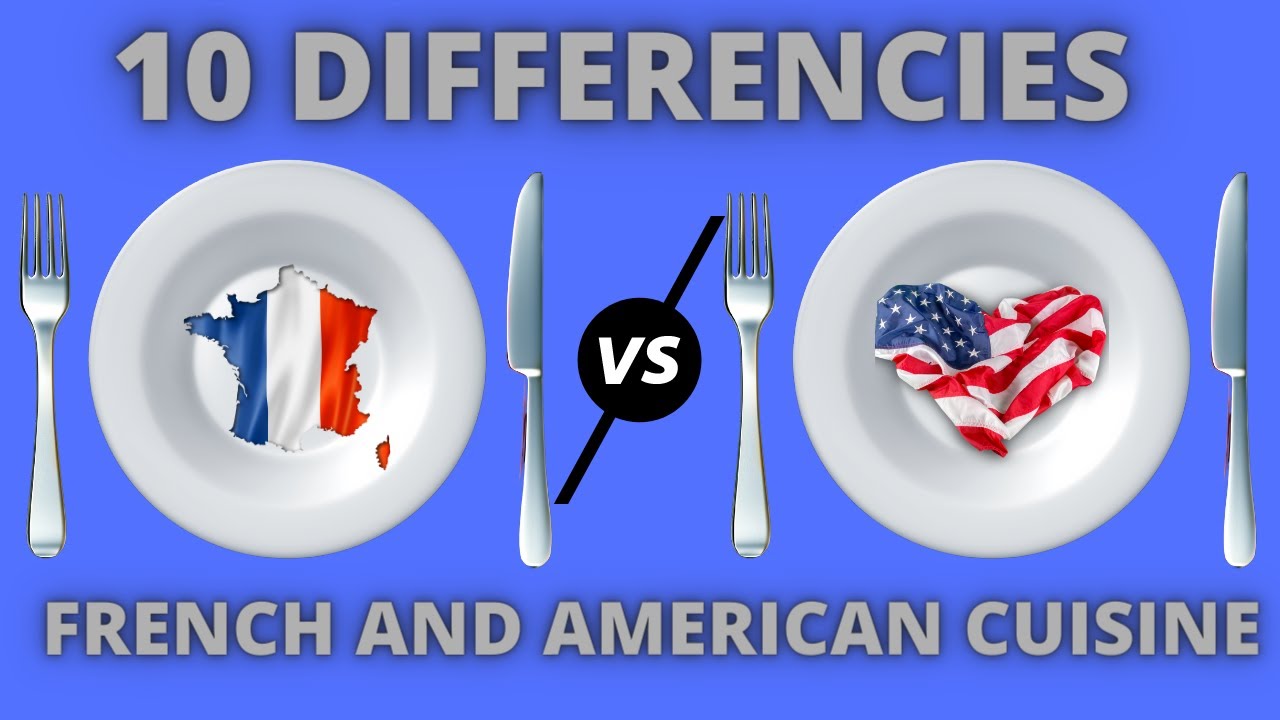 What is the difference between French food and American food?