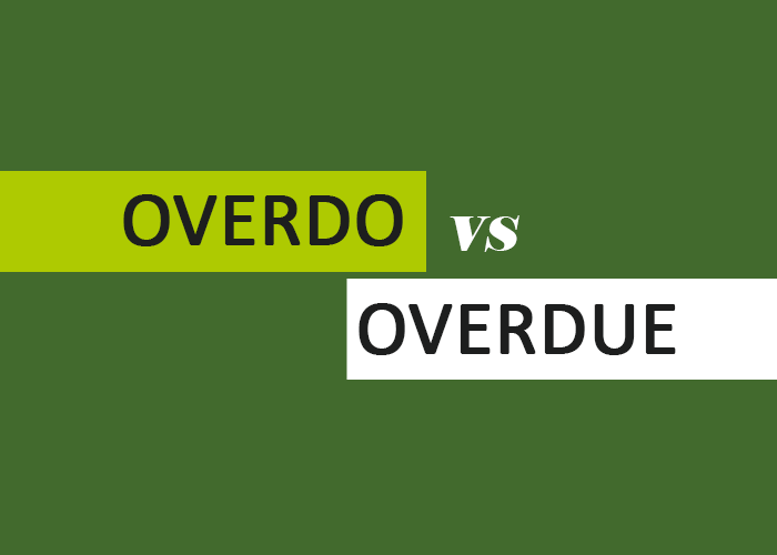 What is the difference between overdo and overdue?