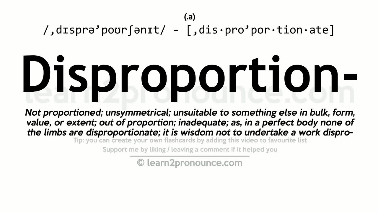 What is the disproportionately mean?
