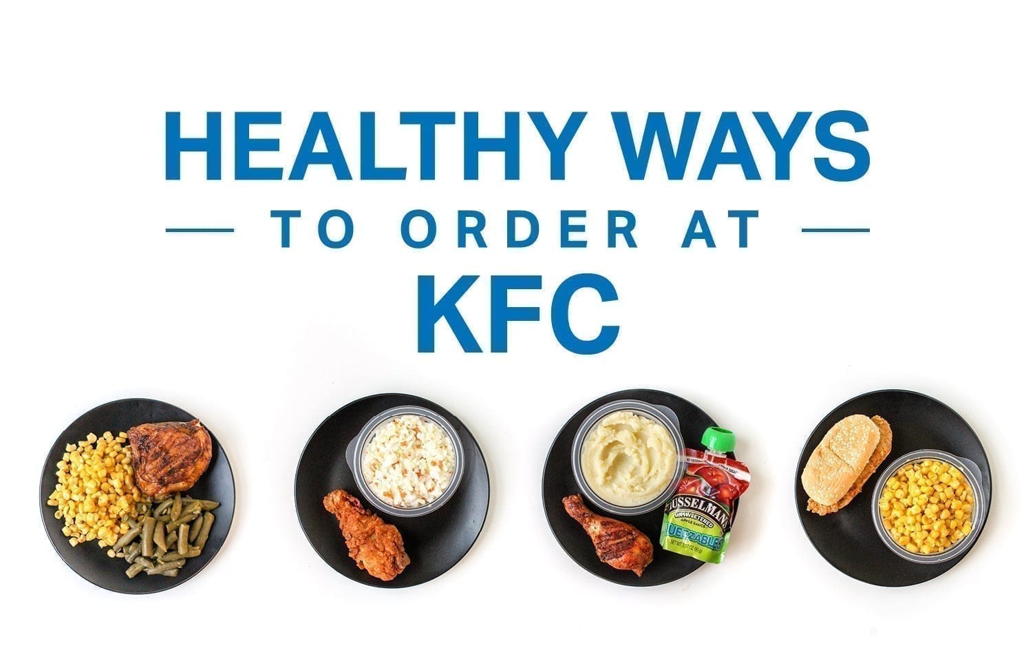 What is the healthiest item at KFC?