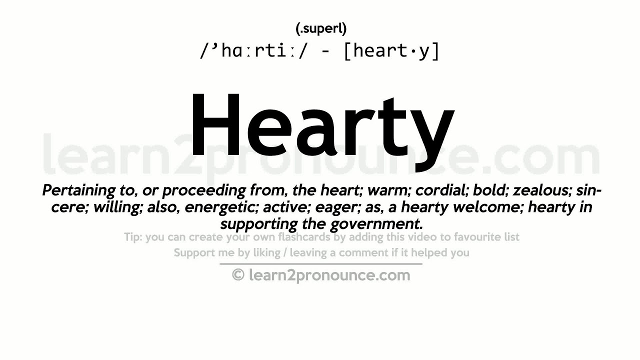 What is the hearty meaning?