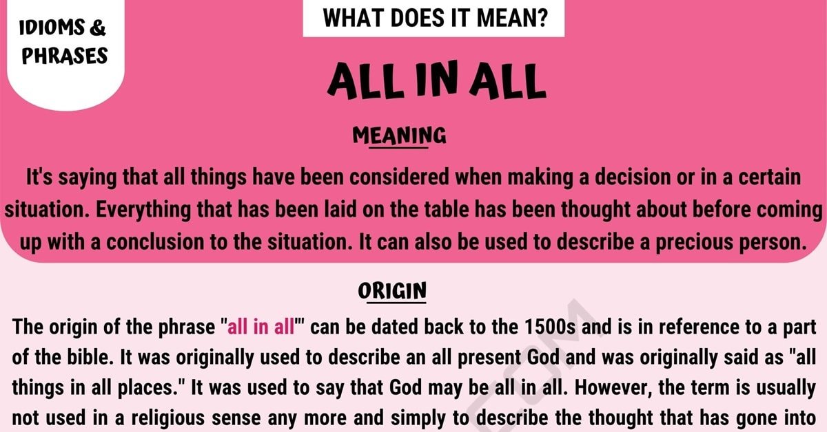 What is the meaning of all in all in idioms?