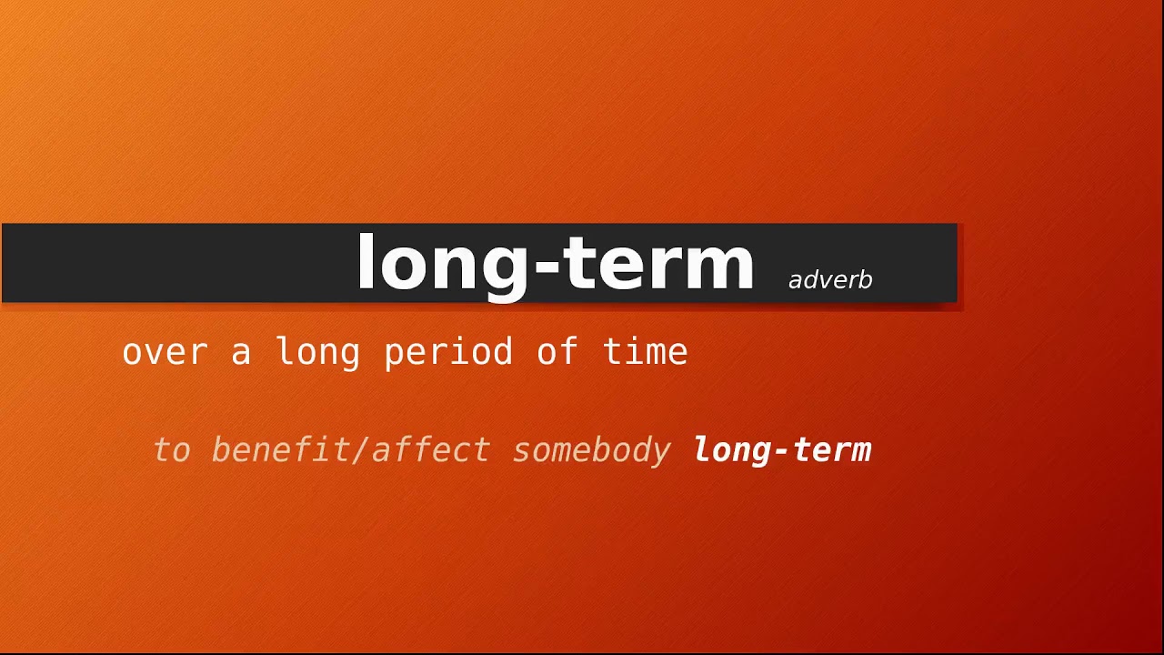 What is the meaning of long-term?