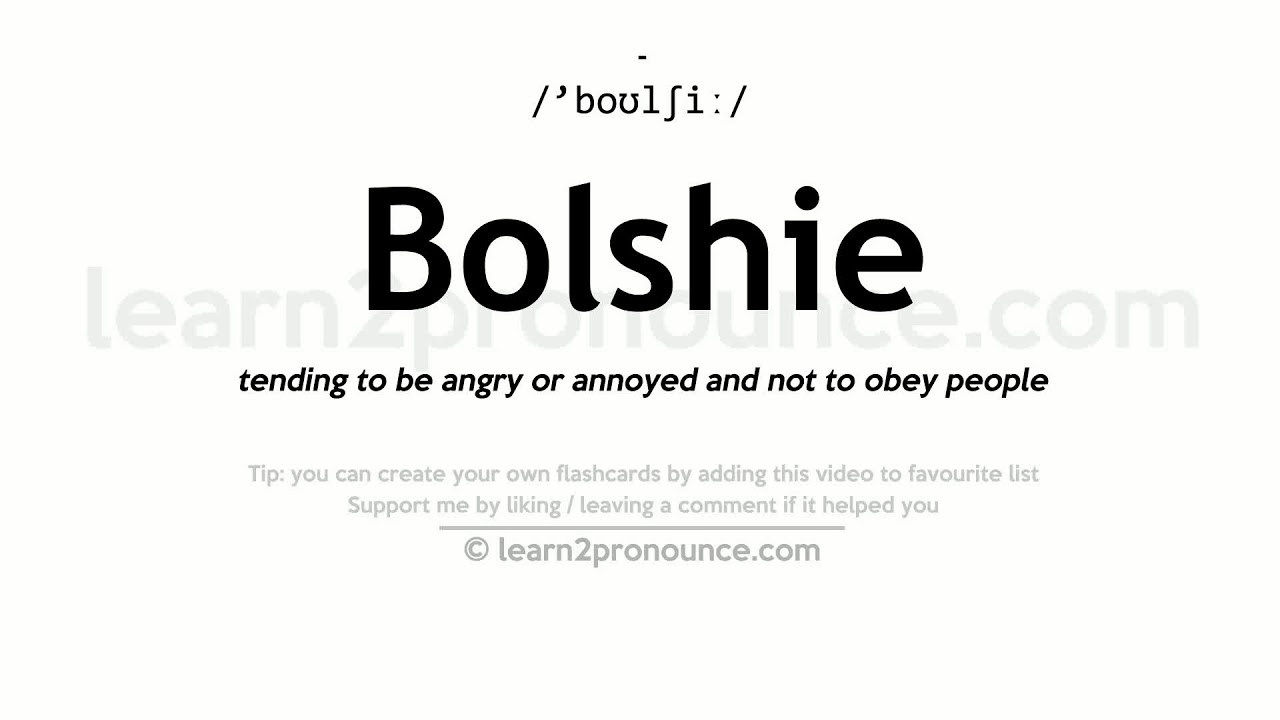 What is the meaning of the term Bolshie?