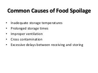 What is the most common cause of spoilage?