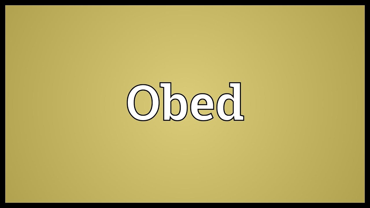 What is the of Obed?