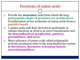 What is the role of the amino acids?