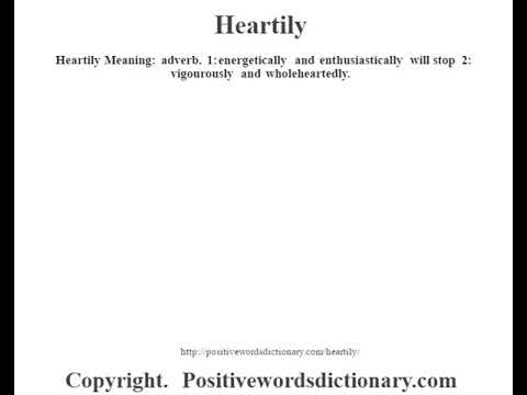What is the root word of heartily?