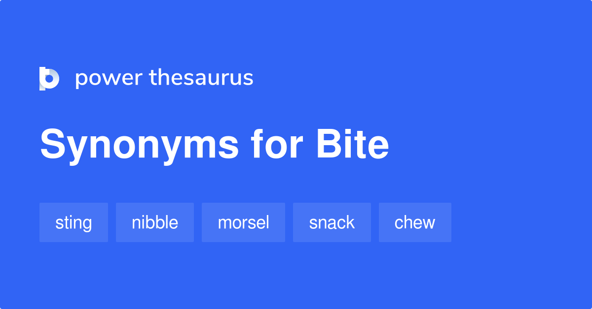 What is the synonym of bite?