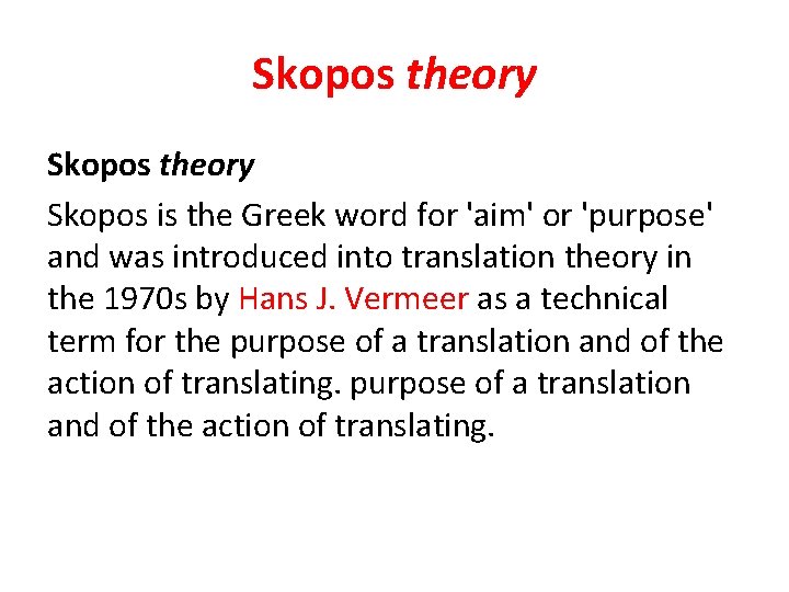 What kind of theory is skopos theory?