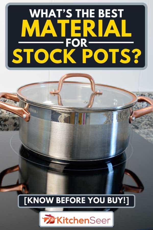 What material is best for a stock pot?