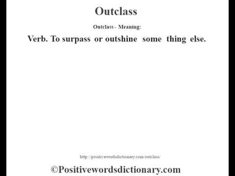 What means outclass?
