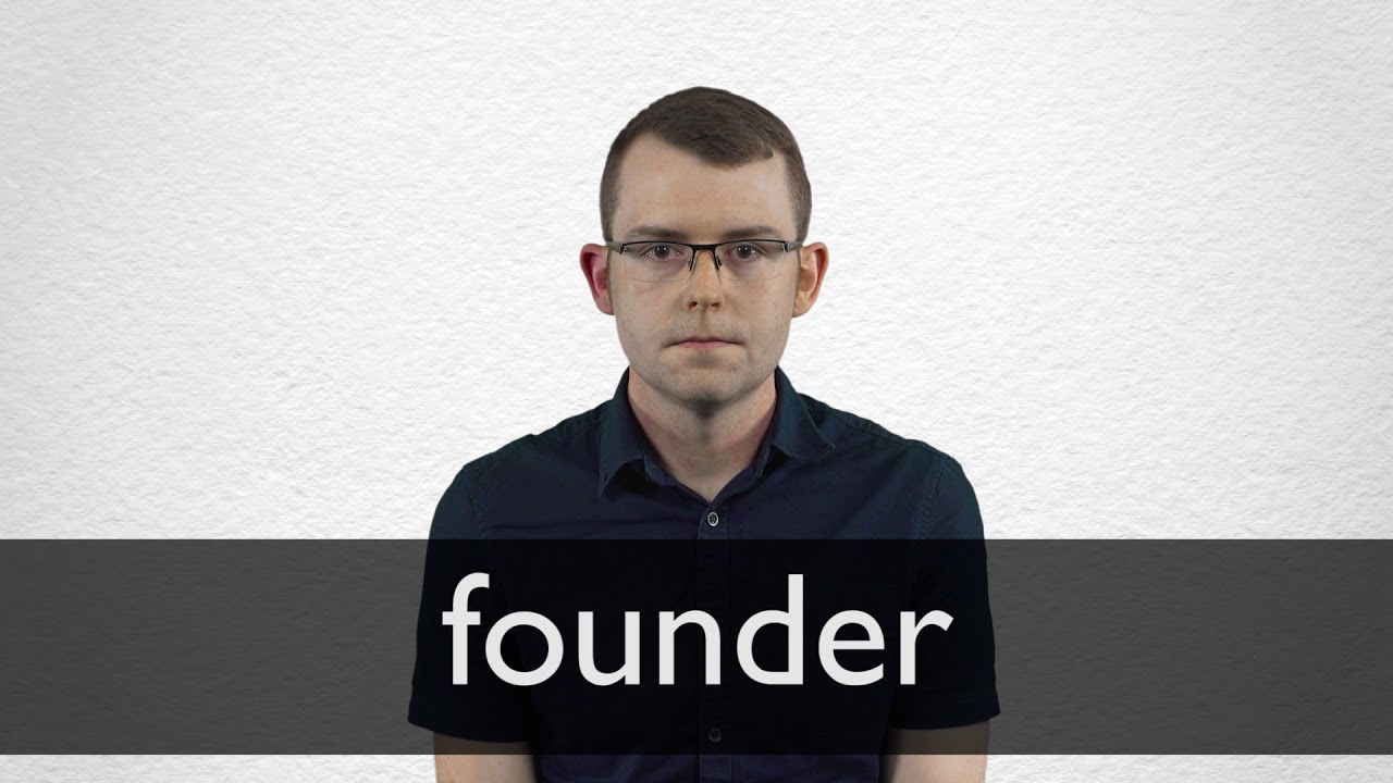 What meant by founder?