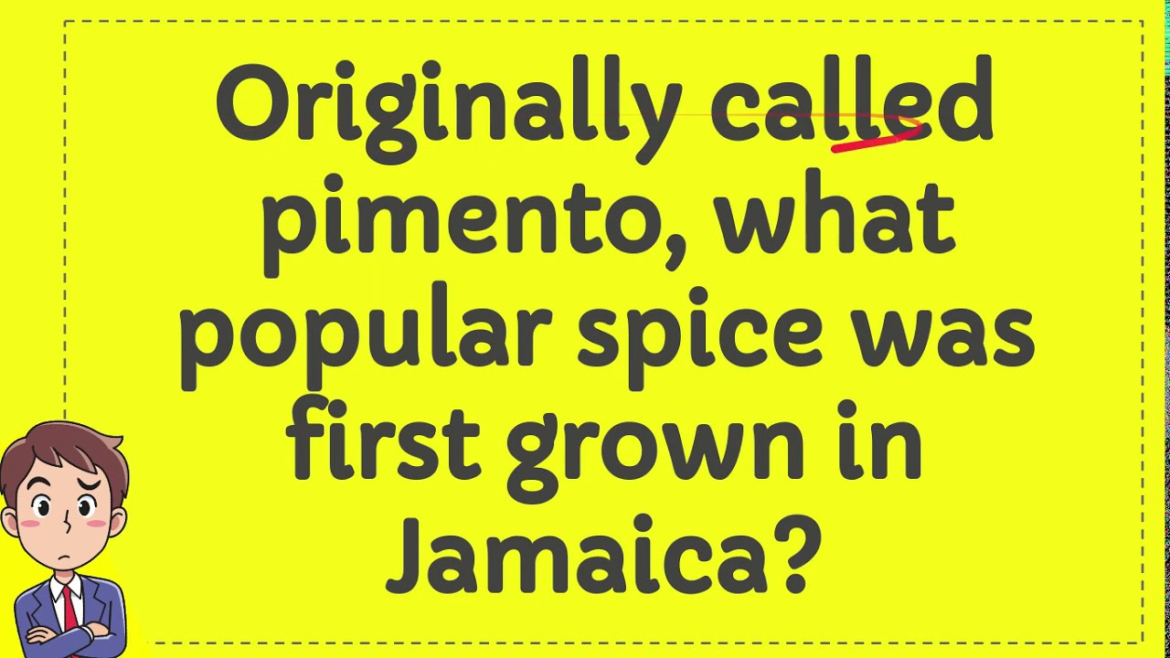What popular spice was first grown in Jamaica?